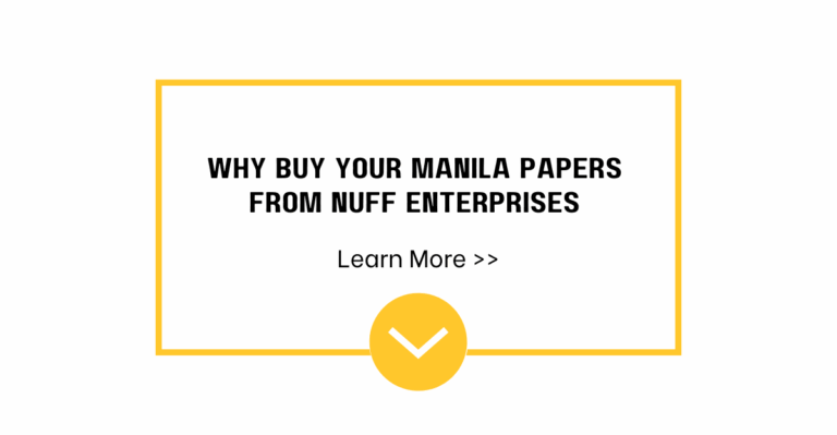 Why Buy Your Manila Papers from Nuff Enterprises - Nuff Enterprises